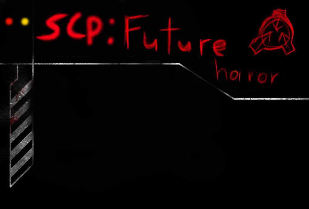 Future Horror Main Menu by SCPBronydude on DeviantArt
