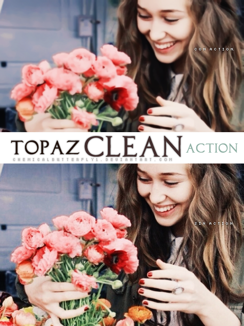 TOPAZ CLEAN - ACTION. by ChemicalButterfly1 on DeviantArt