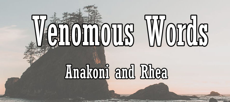 [DotW RP] Venomous Words (Anakoni/Rhea) by IndiDreamer on DeviantArt