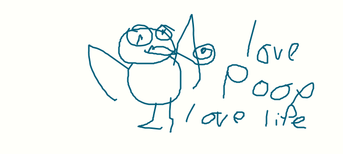 love poop love life by 1SpecialChicken on DeviantArt