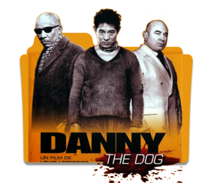 Danny the Dog (2005) by WalterWhiteWalker on DeviantArt