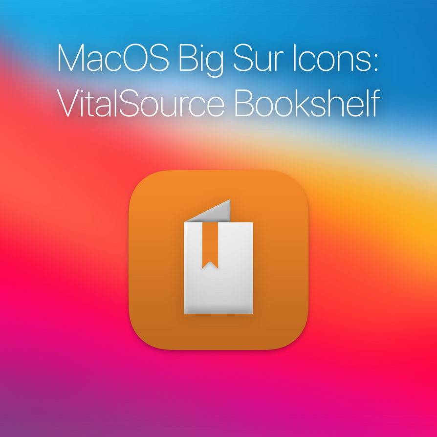 MacOS Big Sur Icons: VitalSource Bookshelf by MrGoodGriefing on DeviantArt