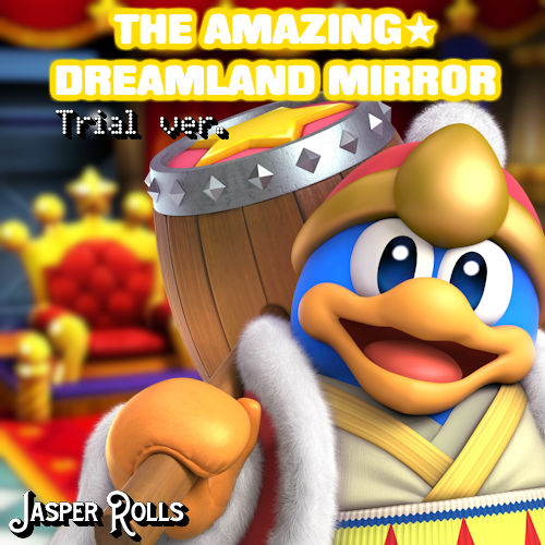 The Amazing Dreamland Mirror (Trial ver.) by Jasper-Rolls on DeviantArt
