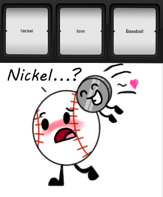 Nickel love Baseball Slot Machine! by crazy-bftdii-lover on DeviantArt