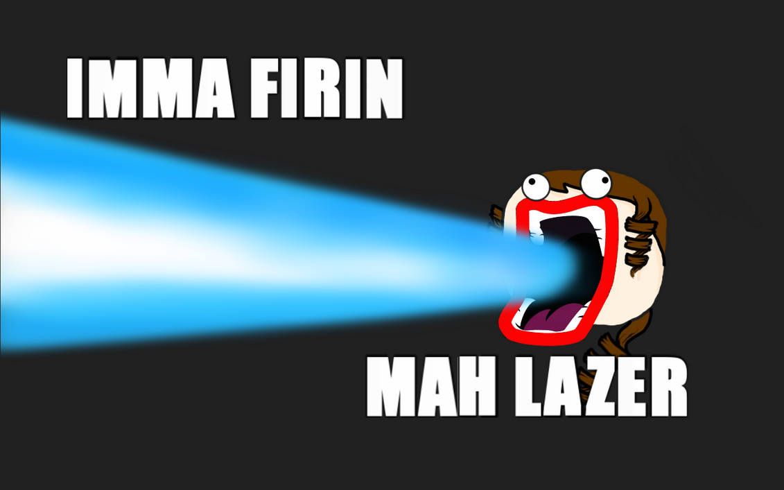 IMMA FIRIN MAH LAZOR (forment) by LAAPPLEPIE on DeviantArt