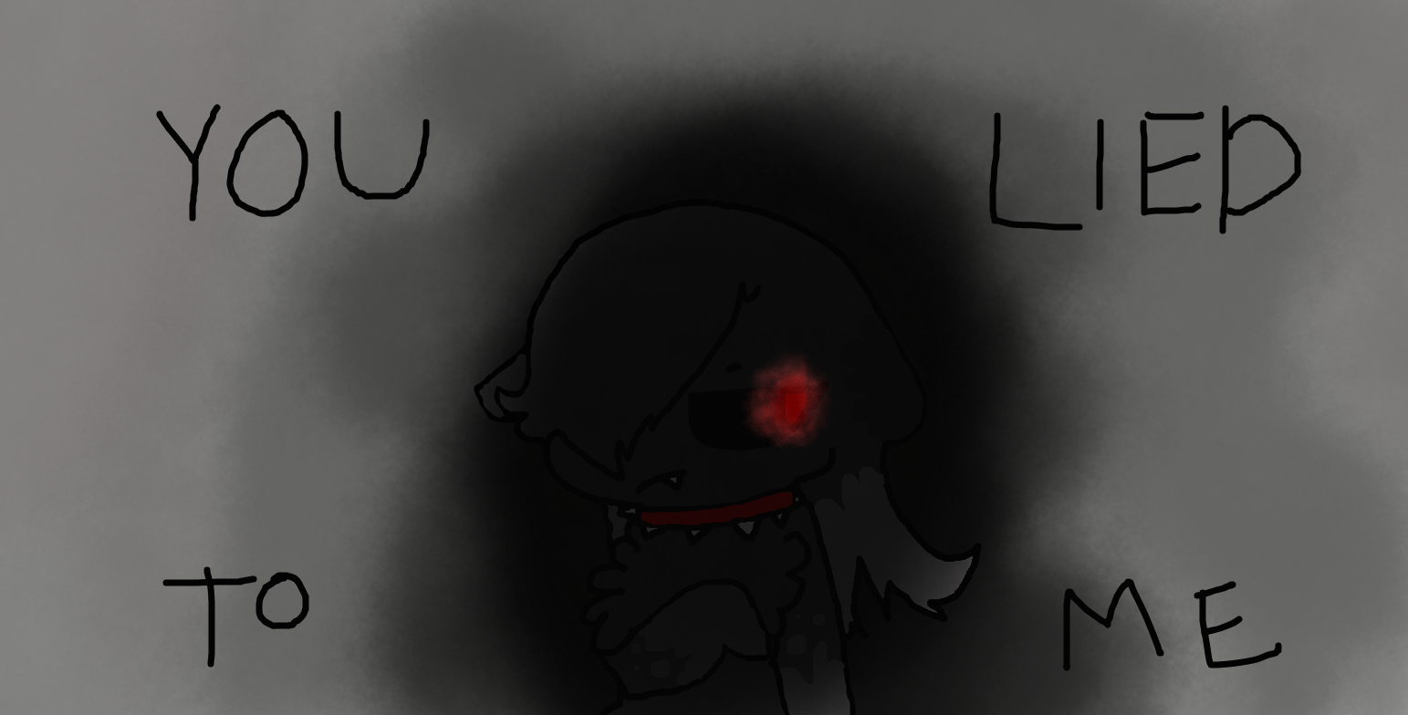 YOU LIED TO ME by Kittyart72 on DeviantArt