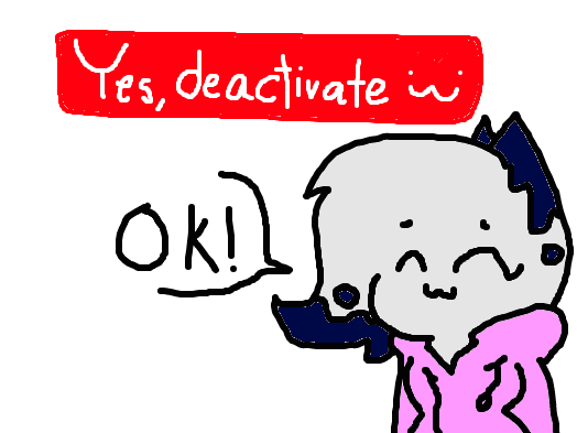 deactivate... by Kittyart72 on DeviantArt