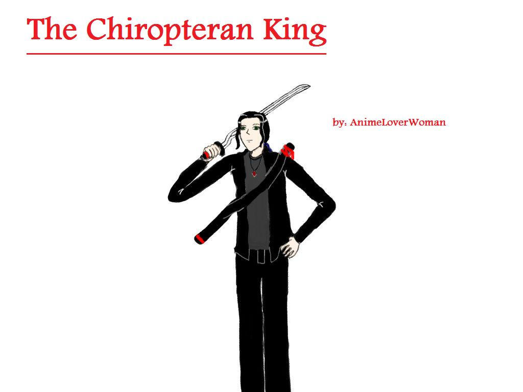 The Chiropteran King by AnimeLoverWoman on DeviantArt