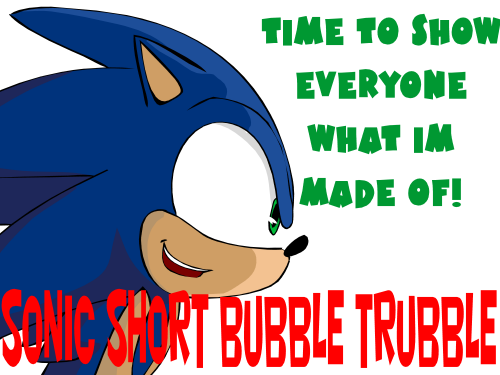 Sonic Short Bubble Trubble by Ashman718 on DeviantArt