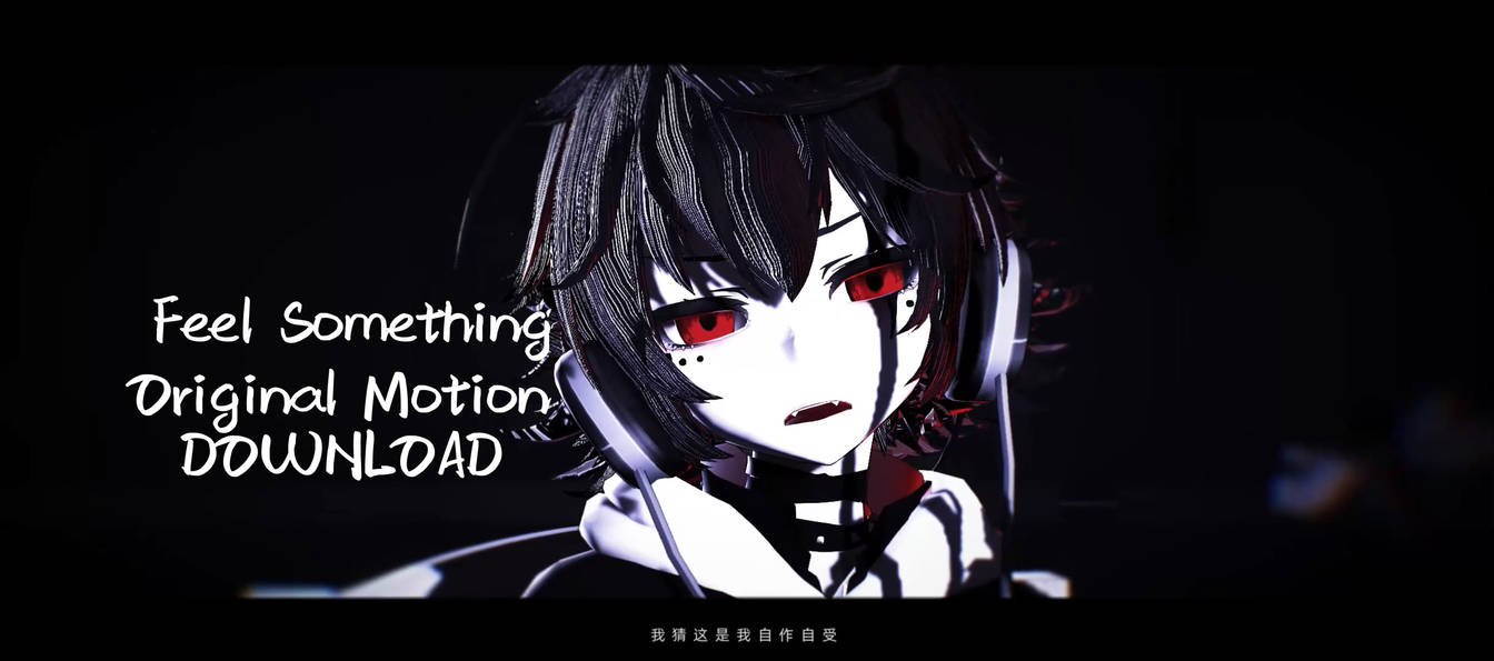[NEW Full Motion Download!!!]Feel Something by xaxkkx on DeviantArt