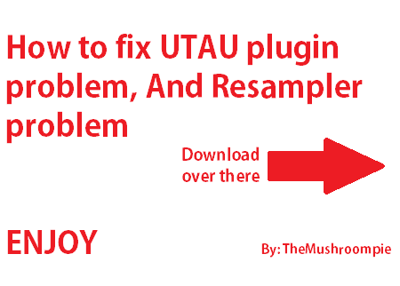 How to fix UTAU plugin/resampler problem by MuSHiEPie on DeviantArt