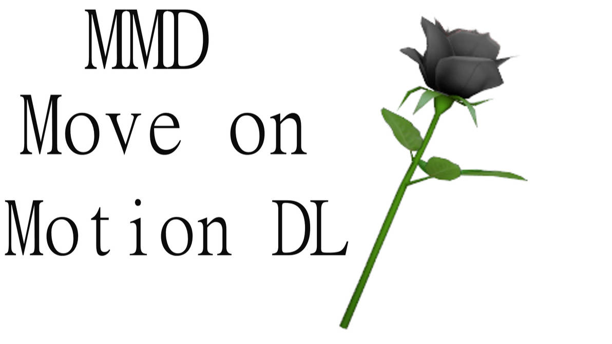 [MMD] Move On [Motion DL] by GothKubix on DeviantArt