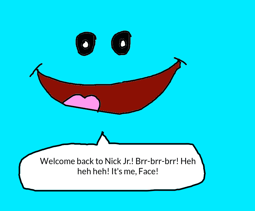 Face - Welcome Back to Nick Jr. by MJEGameandComicFan89 on DeviantArt
