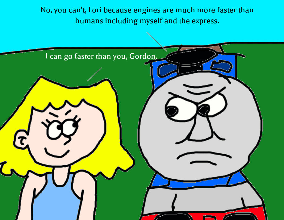 Engines are Faster than Humans like Gordon, Lori! by ...