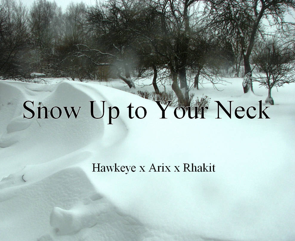 Snow Up to Your Neck by 4everhound on DeviantArt
