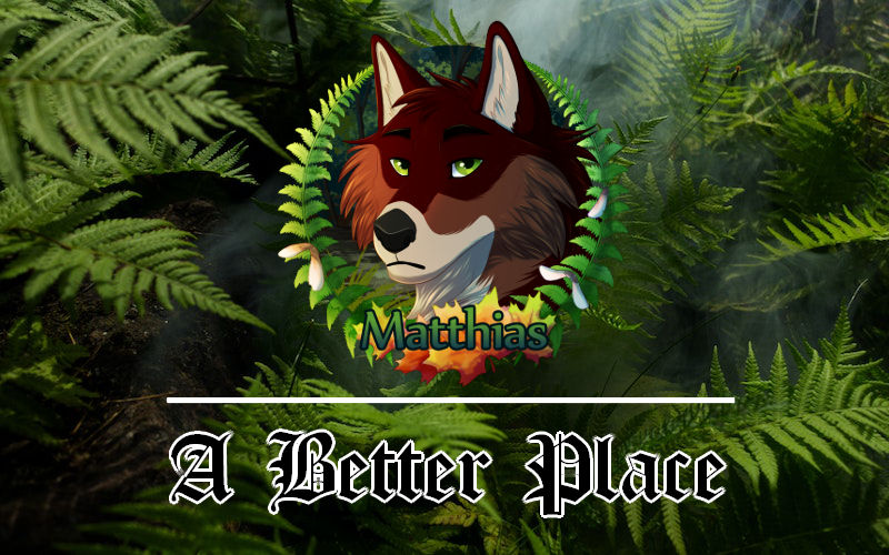 DotW | A Better Place by 4everhound on DeviantArt