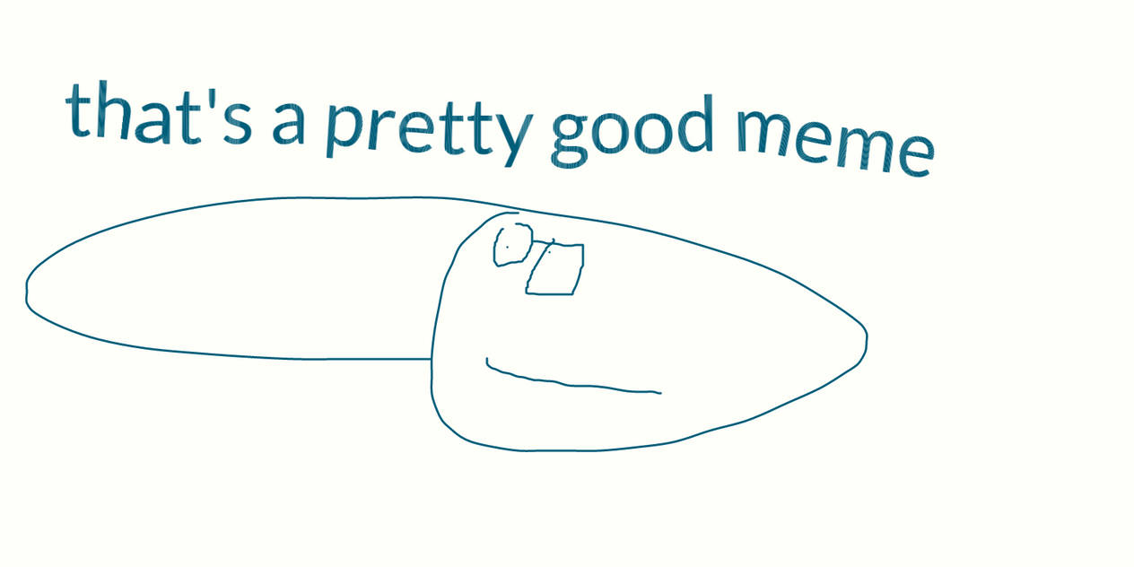 that's a pretty good meme by DrLemonSquare on DeviantArt