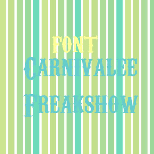 Font - Carnivalee Freakshow by Its4You on DeviantArt