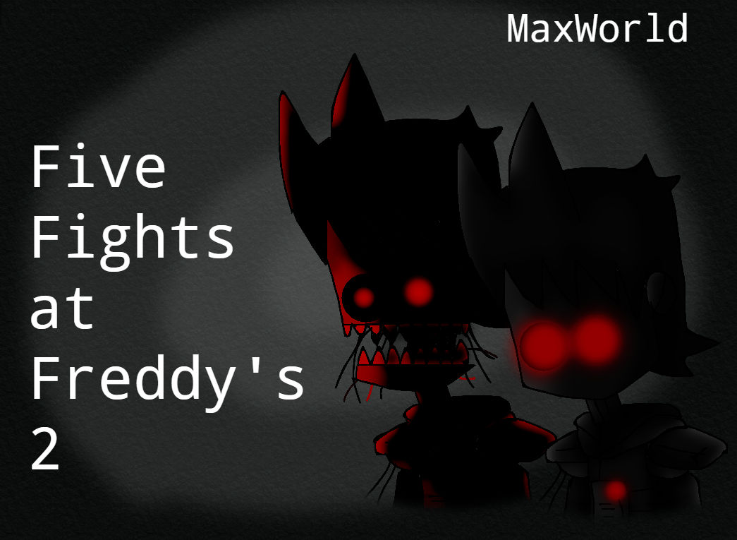 MaxWorld- Five Nights at Freddy's 2 by Gaming-Master on DeviantArt