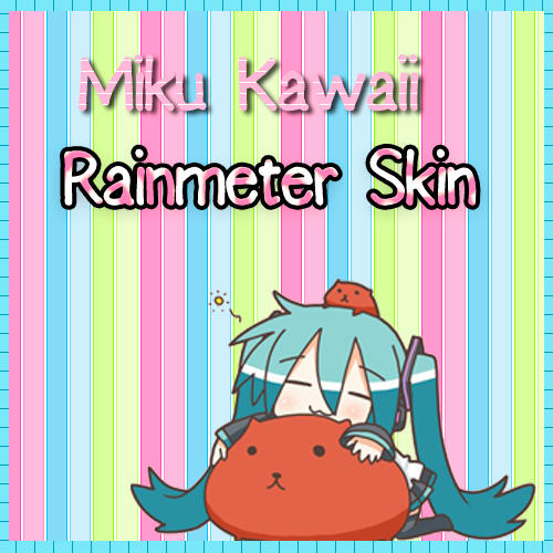 Miku Kawaii Rainmeter by monzedkltz on DeviantArt