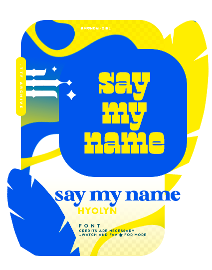 SAY MY NAME | FONT by Mondai-Girl on DeviantArt