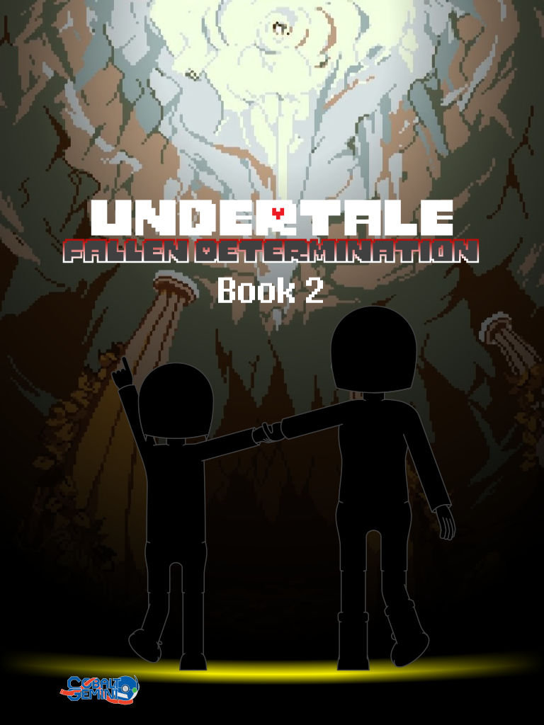 Undertale Fallen Determination: Book 2, Chapter 2 by Cobalt-Gemini on ...