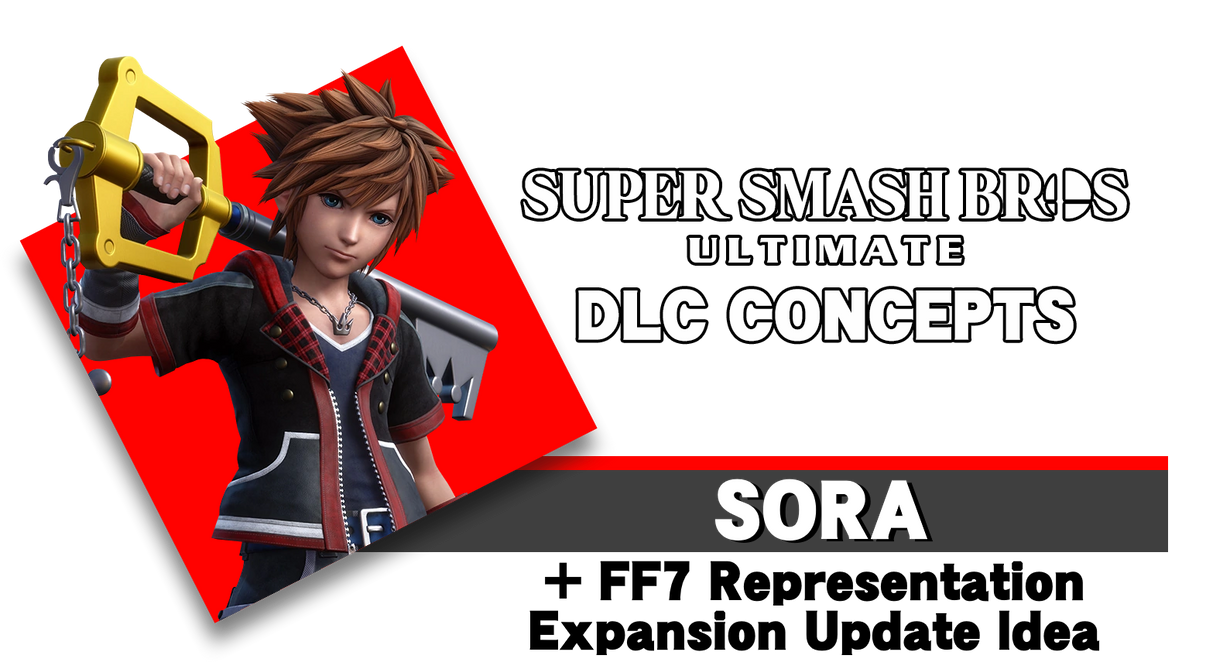 SSBU DLC Concept - Sora + FF7 Update by Blazikenpwnsyou on DeviantArt