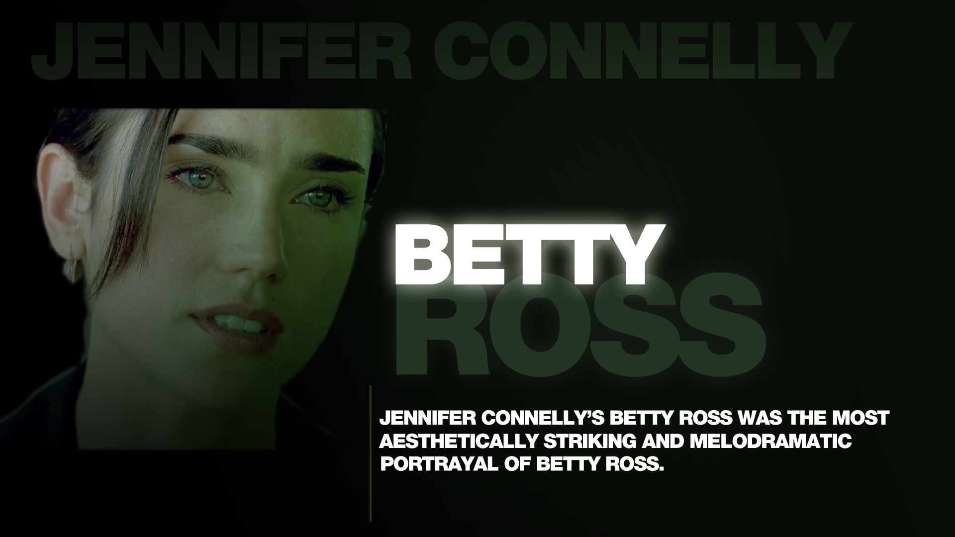 Jennifer Connelly Betty Ross