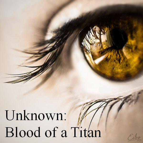 Unknown: Blood of a Titan~Prologue by New-Victory-13 on DeviantArt
