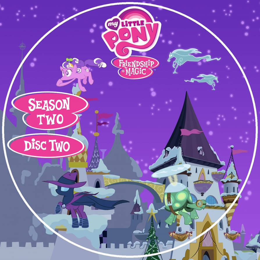MLP: FiM Season 2 DVD Label Disc 2 by Loaded--Dice on DeviantArt