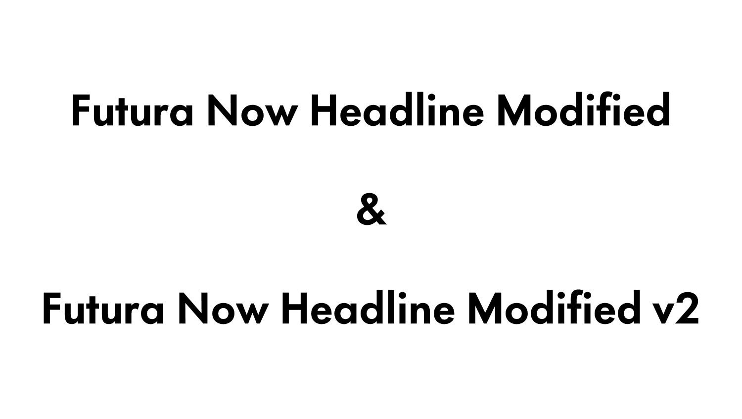 2 Modified Futura Now Headline Fonts by KCF2014DoesDA on DeviantArt