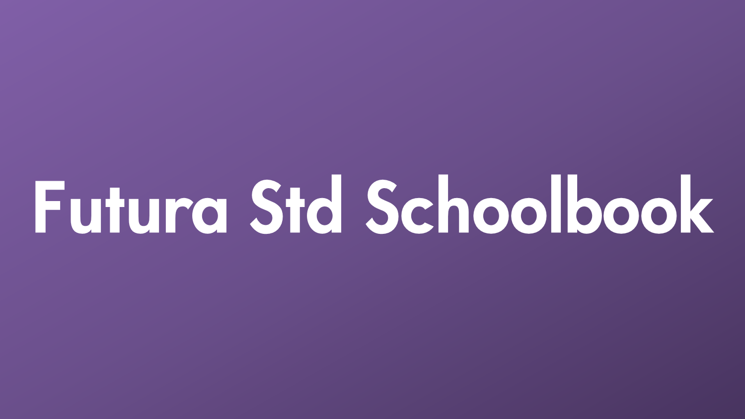 Futura Std Schoolbook by KCF2014DoesDA on DeviantArt
