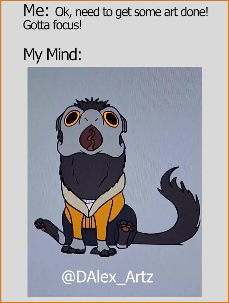 When you have Art Block Meme by DAlex-Artz on DeviantArt