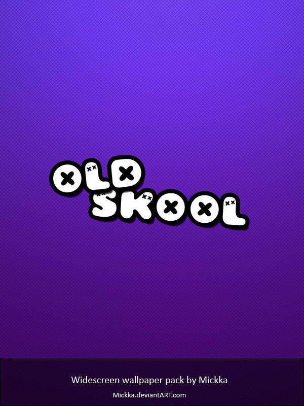 Old Skool Wallpaper by Mickka on DeviantArt
