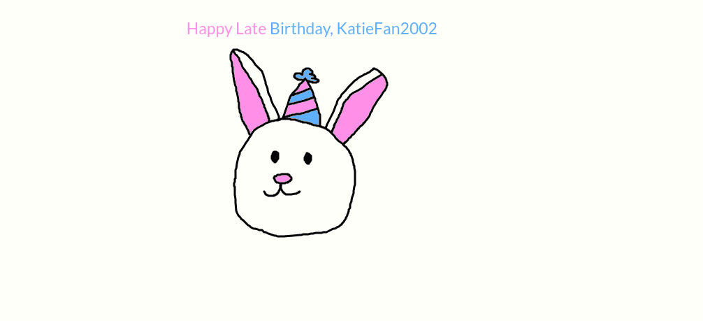 Happy (late) Birthday, KatieFan2002 by jrg2004 on DeviantArt