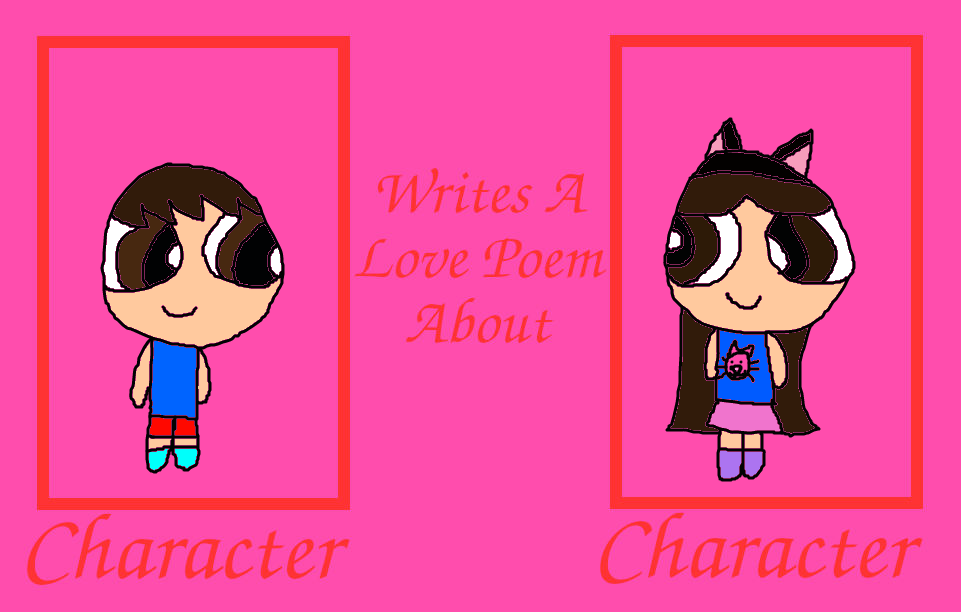 What if Tyrone Writes a Love Poem about Mandy by jrg2004 on DeviantArt