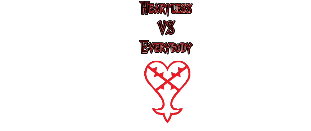 Heartless vs Everybody by robertly3 on DeviantArt