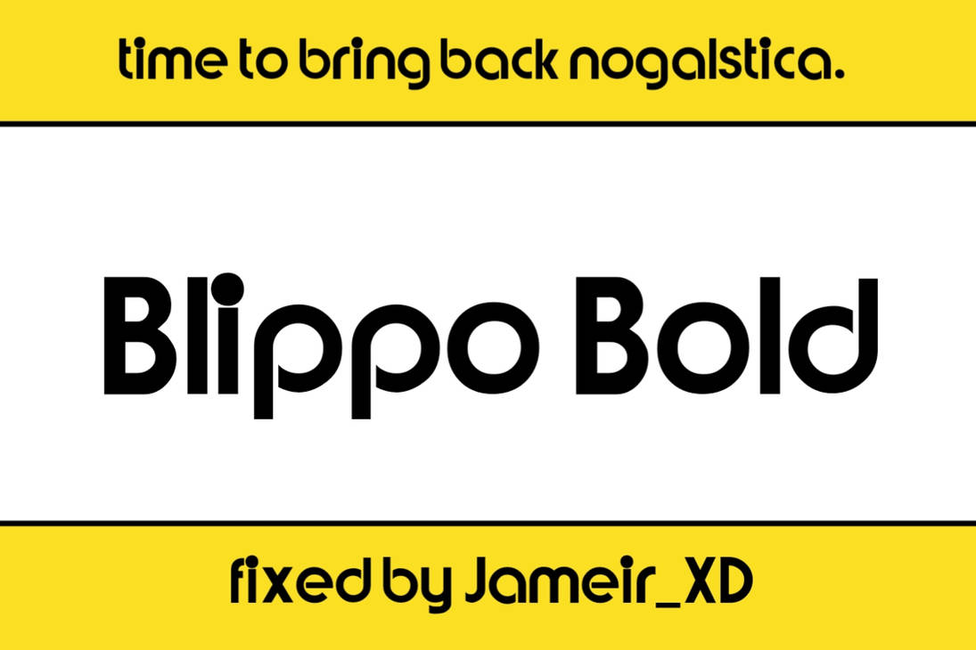 Blippo Bold by JameLovesFonts11 on DeviantArt