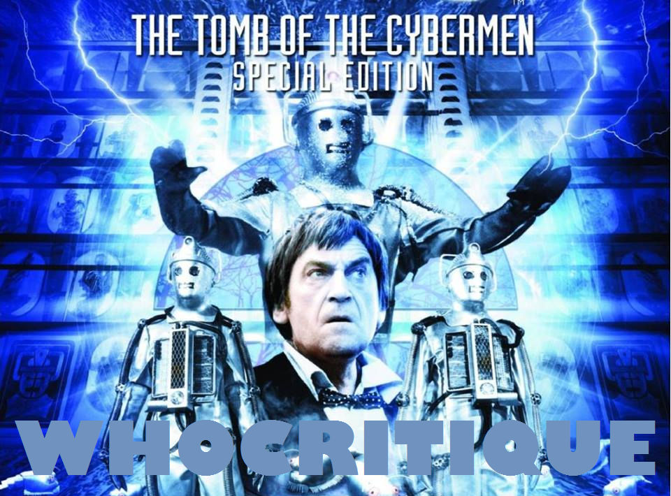 Doctor Who Review - The Tomb Of The Cybermen by SavageScribe on DeviantArt