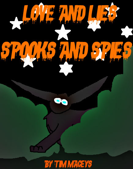 Love and Lies Book 4: Spooks and Spies by Whiteboardguy1 on DeviantArt