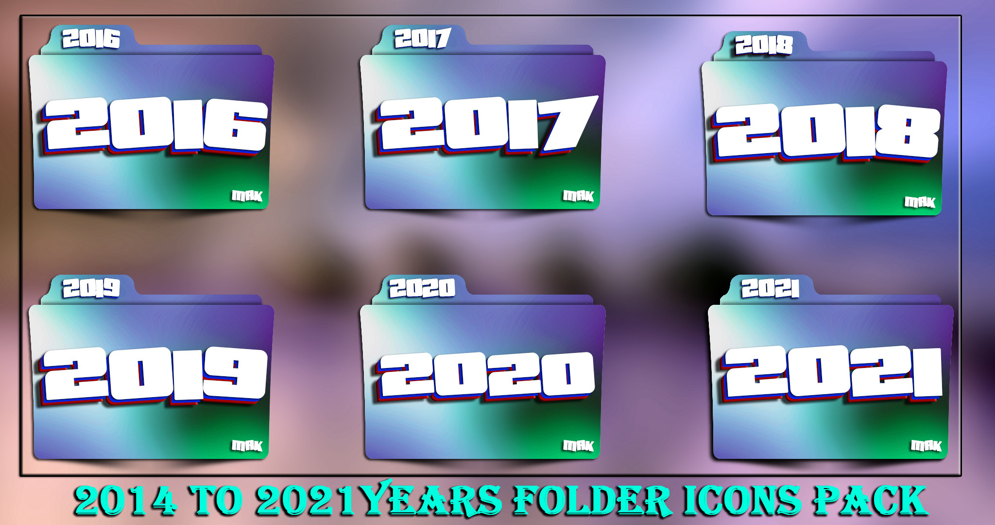 2014 To 2021 Years Folder Icons Pack by mumtazalik on DeviantArt