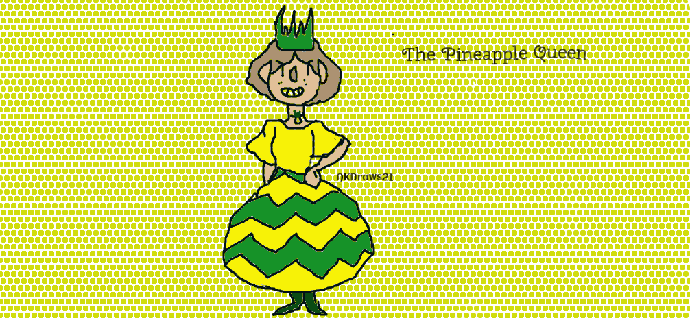 The Pineapple Queen by AKDraws21 on DeviantArt