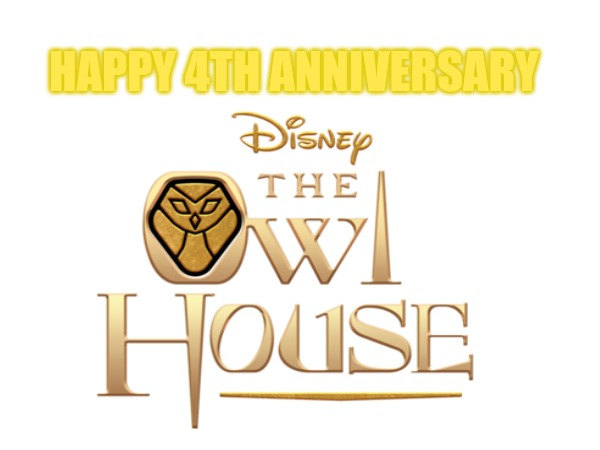 Happy 4th Anniversary The Owl House by NeoTheBat100 on DeviantArt