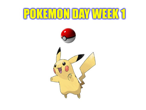 Pokemon Day Week 1 by StarBatKing on DeviantArt