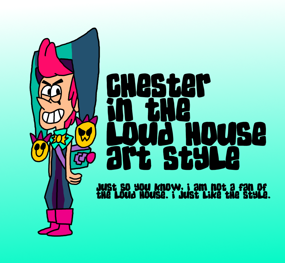 Chester from Brawl Stars in the Loud House Style by plenty0coconuts on DeviantArt