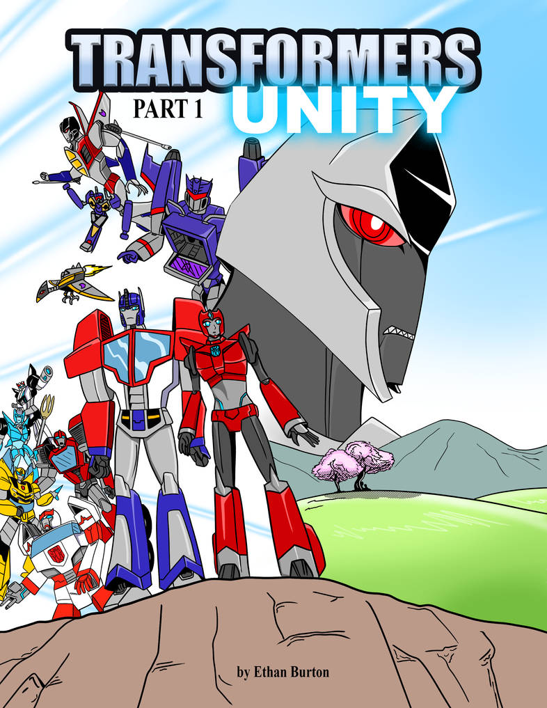 Transformers Unity Part 1 By Ethan456terrible On Deviantart