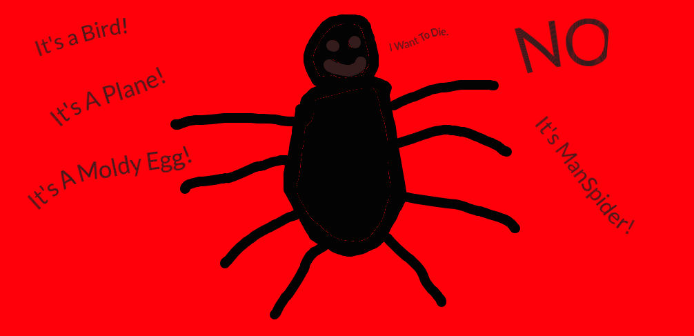 ManSpider! by tannman64 on DeviantArt