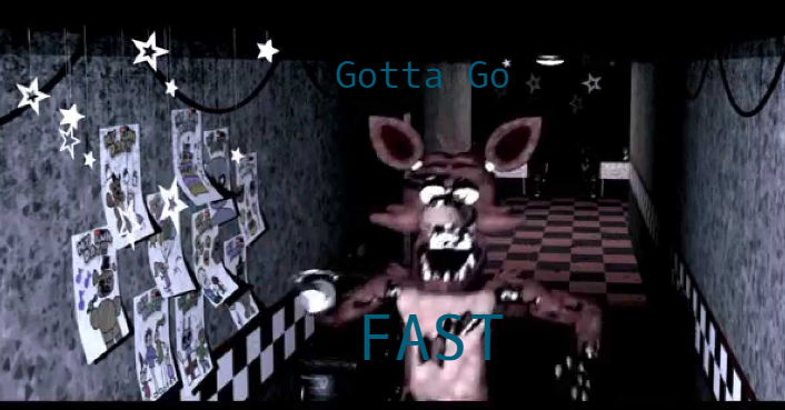 Five nights at freddys Foxy GO TO GO FAST by 67430andrew14 on DeviantArt