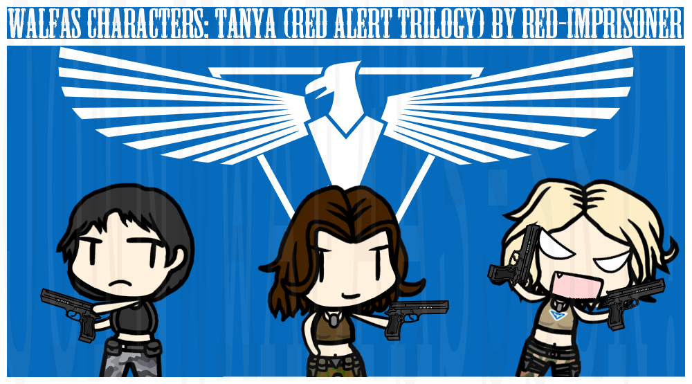 Walfas Characters: Tanya(Red Alert Trilogy) by RED-IMPRISONER on DeviantArt