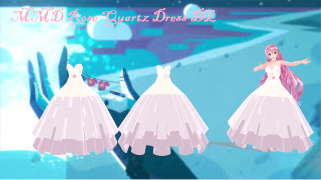 MMD Rose Cuartz Dress DL DOWN by fnafycreepypastas on DeviantArt